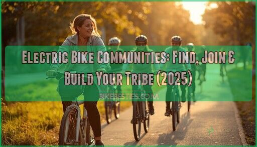 Electric Bike Communities: Find, Join & Build Your Tribe (2025)