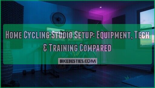 Home Cycling Studio Setup: Equipment, Tech & Training Compared