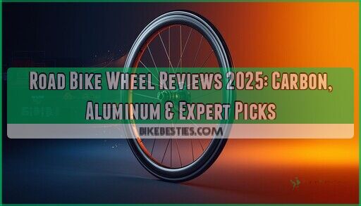 Road Bike Wheel Reviews 2025: Carbon, Aluminum & Expert Picks