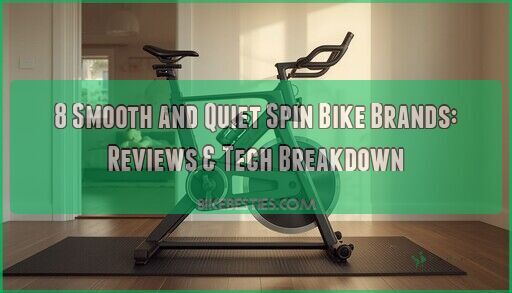 8 Smooth and Quiet Spin Bike Brands: Reviews & Tech Breakdown