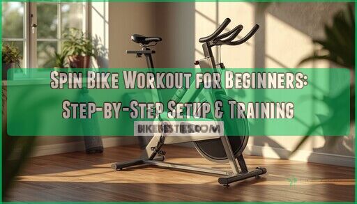Spin Bike Workout for Beginners: Step-by-Step Setup & Training