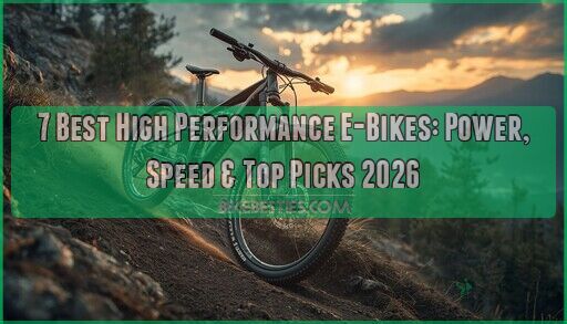 7 Best High Performance E-Bikes: Power, Speed & Top Picks 2026