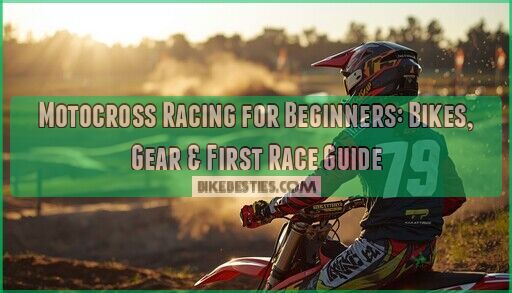 Motocross Racing for Beginners: Bikes, Gear & First Race Guide