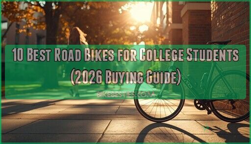 10 Best Road Bikes for College Students (2026 Buying Guide)