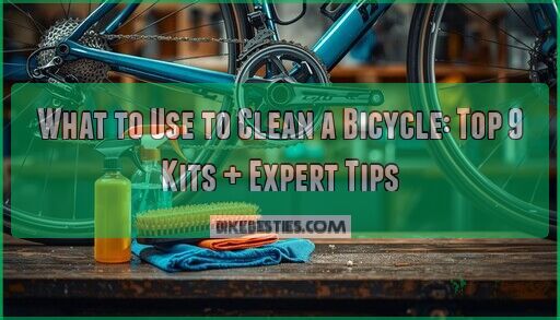 What to Use to Clean a Bicycle: Top 9 Kits + Expert Tips