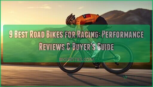 9 Best Road Bikes for Racing: Performance Reviews & Buyer's Guide