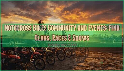 Motocross Bikes Community and Events: Find Clubs, Races & Shows
