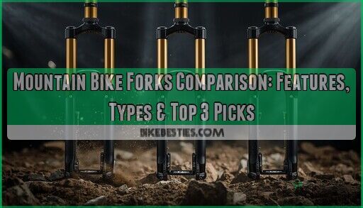 Mountain Bike Forks Comparison: Features, Types & Top 3 Picks