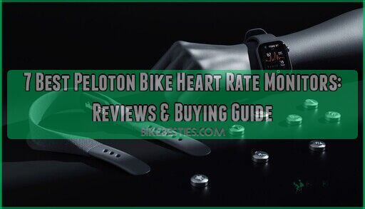 7 Best Peloton Bike Heart Rate Monitors: Reviews & Buying Guide