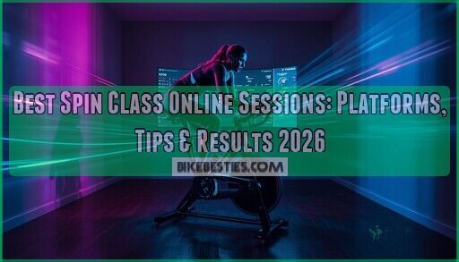 Best Spin Class Online Sessions: Platforms, Tips & Results 2026