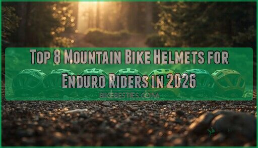 Top 8 Mountain Bike Helmets for Enduro Riders in 2026