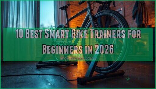 10 Best Smart Bike Trainers for Beginners in 2026